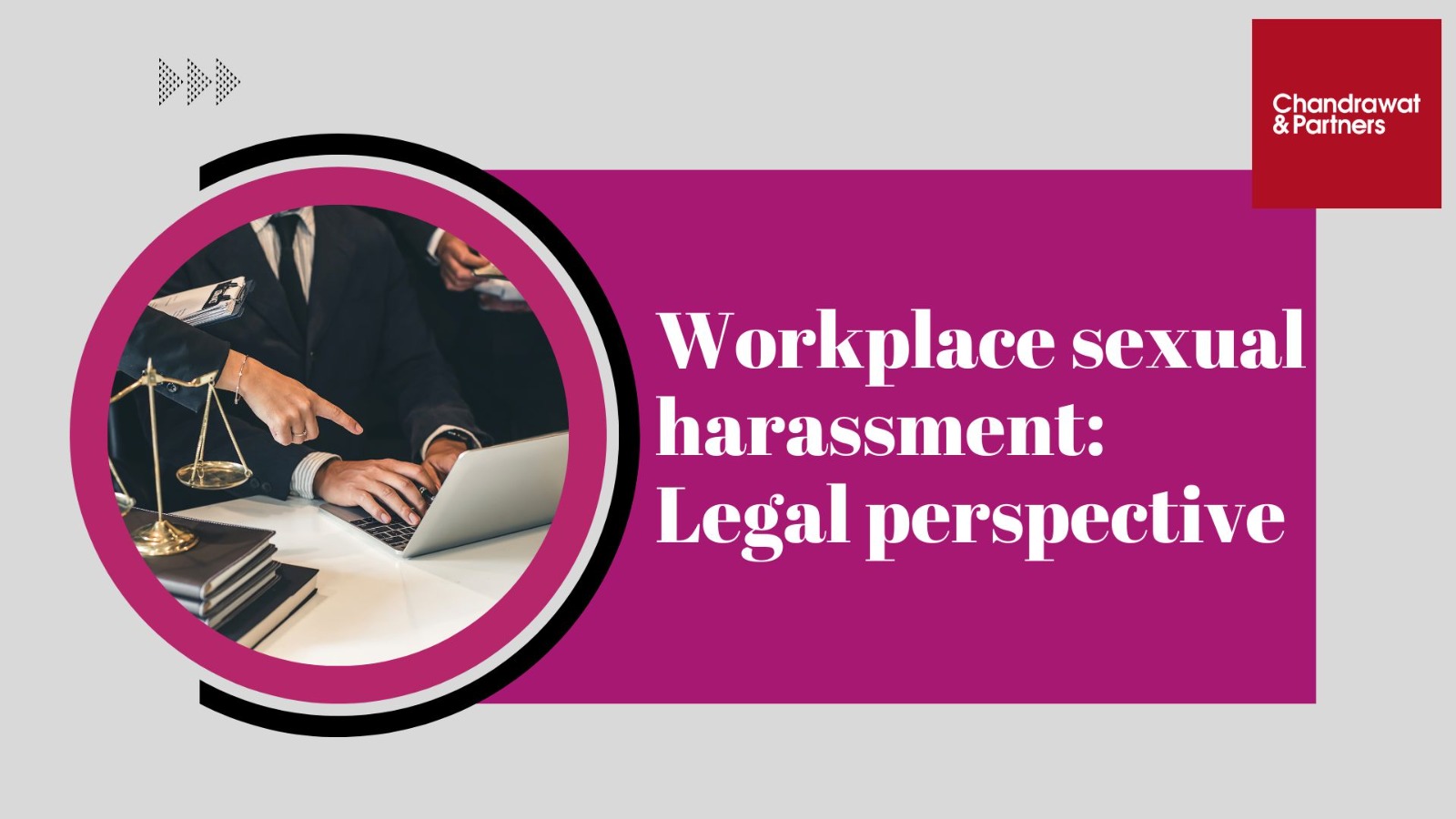 Workplace sexual harassment: Legal perspective - Chandrawat & Partners ...