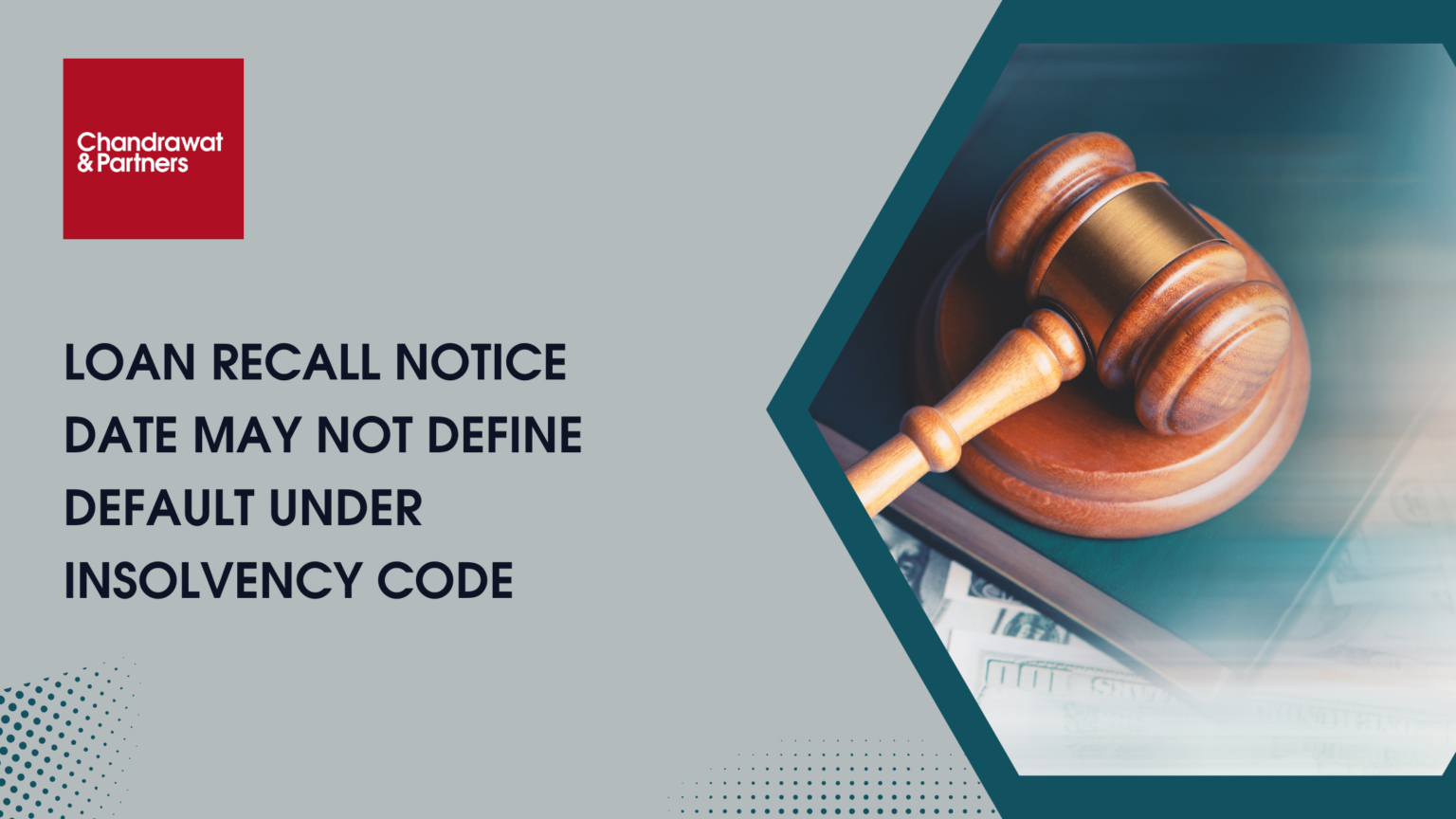 LOAN RECALL NOTICE DATE MAY NOT DEFINE DEFAULT UNDER INSOLVENCY CODE ...