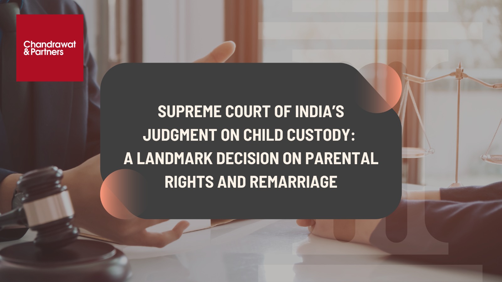 SUPREME COURT OF INDIA’S JUDGMENT ON CHILD CUSTODY: A LANDMARK DECISION ...